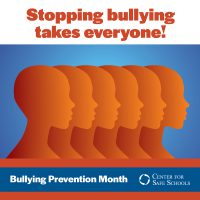 October is Bullying Prevention Month - Center for Safe Schools